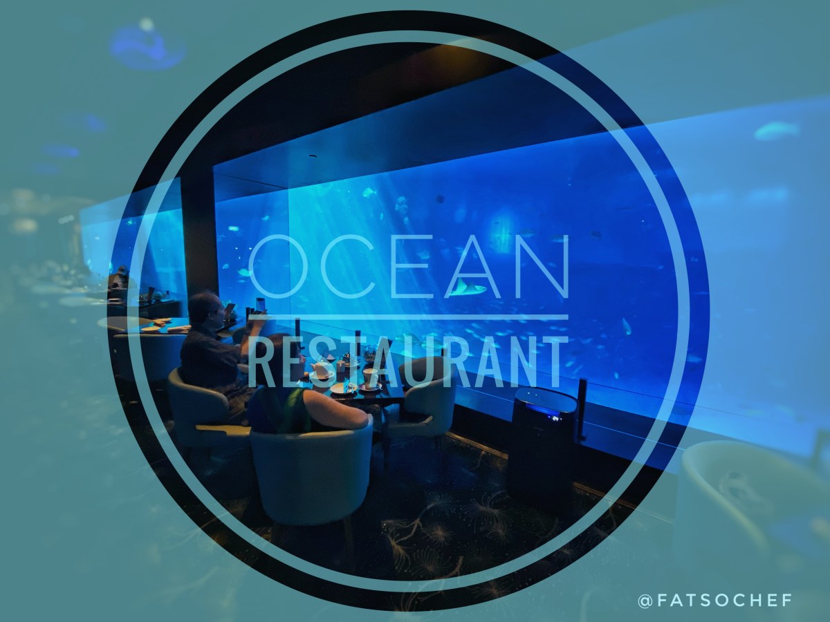 THE OCEAN RESTAURANT REVIEW – fatsochef