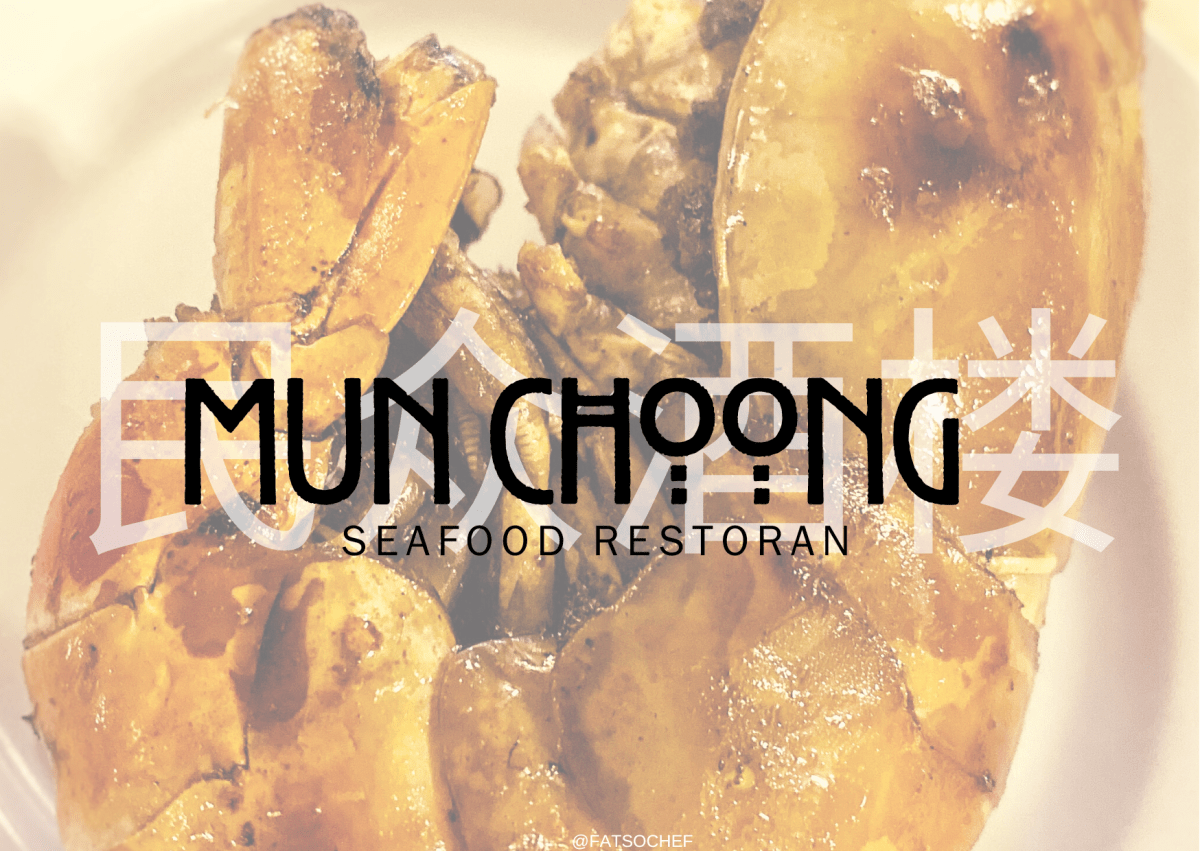 [TRAVELOGUE] IPOH • THE MUN CHOONG SEAFOOD RESTORAN REVIEW – fatsochef